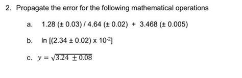 Solved 2 Propagate The Error For The Following Mathematical