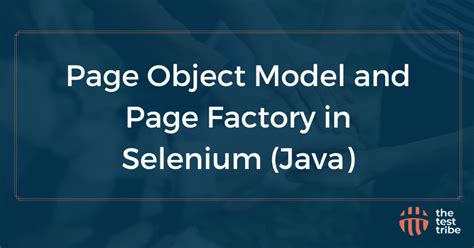 Page Object Model And Page Factory In Selenium Java