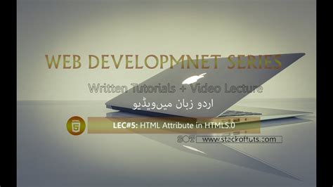 Attributes Of Html50 Lec 5 In Urduhindi Youtube