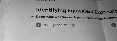 solved identifying equivalent expressic determine whether each pair of expressions is equiva 1