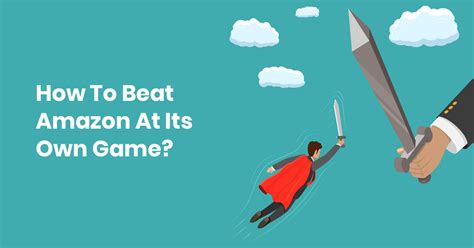 How To Beat Amazon At Its Own Game 24seven Commerce