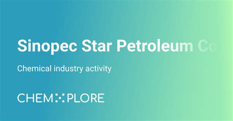 Sinopec Star Chemical Industry News Chemxplore