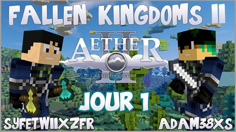 Fallen Kingdoms Avec Mods Ii Laether Jour 1 Minecraft Aether Youtube
