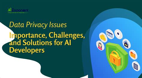 Data Privacy Issues Importance Challenges And Solutions For Ai Developers