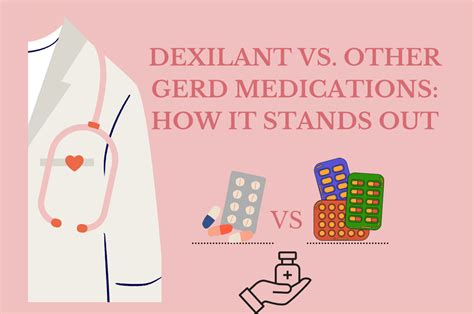 Dexilant Vs Other Gerd Medications How It Stands Out