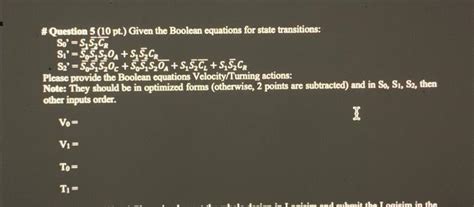 Question 5 10 Pt Given The Boolean Equations For
