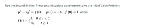 Solved Use The Second Shifting Theorem And Laplace Transform