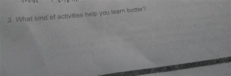 3 What Isind Of Activities Help You Learn StudyX