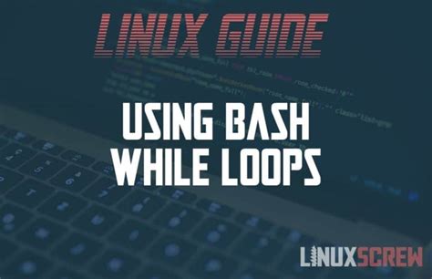 How To Use While Loops In Bashshell Scripts Examples