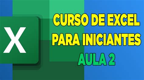 curso de excel bÁsico gratis aula 2 youtube