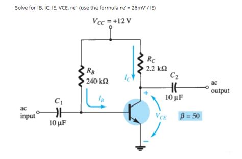 Solved Solve For IB IC IE VCE Re Use The Formula Re Chegg Com
