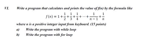 Solved Write A Program That Calculates And Prints The Value Chegg