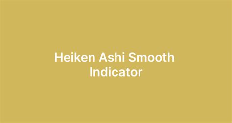 heiken ashi smooth indicator learn forex and get rebates