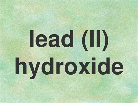 Lead Hydroxide Ppt At Jessica Zelman Blog
