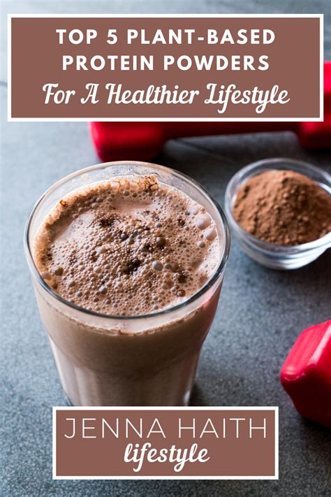 Top Plant Based Protein Powders For A Healthier Lifestyle Jenna Haith Lifestyle