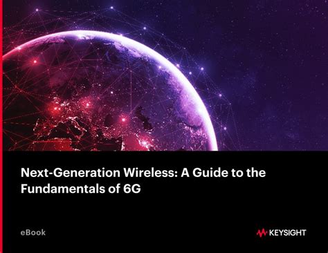 Next Generation Wireless A Guide To The Fundamentals Of 6g Pdf Asset Page Keysight