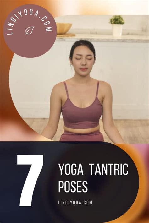 7 Yoga Tantric Postures To Increase Feelings Of Freedom And Self Trust