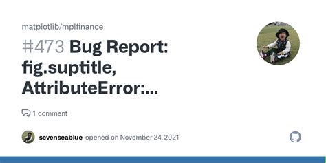 bug report fig suptitle attributeerror nonetype object has no attribute suptitle · issue