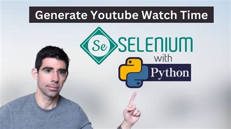 Generate Youtube Watch Time With Python And Selenium Plug And Play