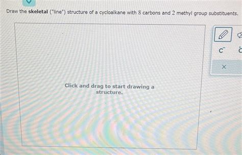 Solved Draw The Skeletal Line Structure Of A Cycloalkane