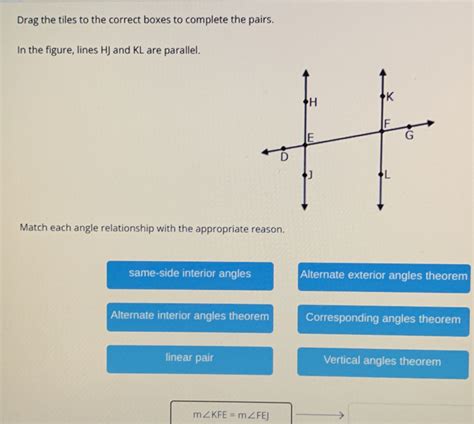 Drag The Tiles To The Correct Boxes To Complete The Pairs In The Figure Lines Hj And Kl [math]