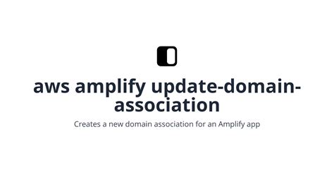 Aws Amplify Update Domain Association Fig