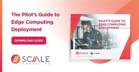 Pilots Guide To Edge Computing Deployment Scale Computing