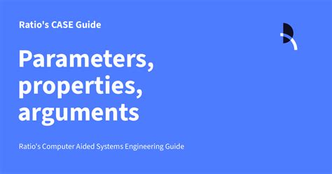 Parameters Properties Arguments Ratios Case Guide