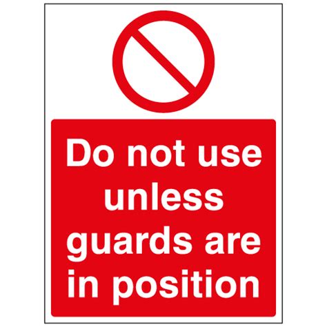 Do Not Use Unless Guards Are In Position Sign Ref P17 Safety Sign