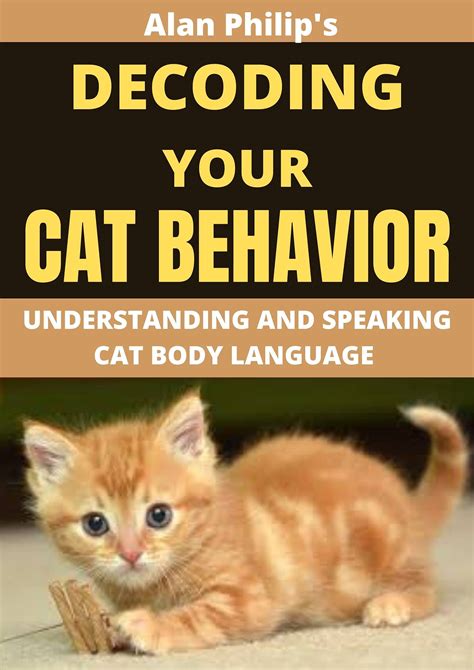 Decoding Your Cat Behavior Understanding And Speaking Cat Body