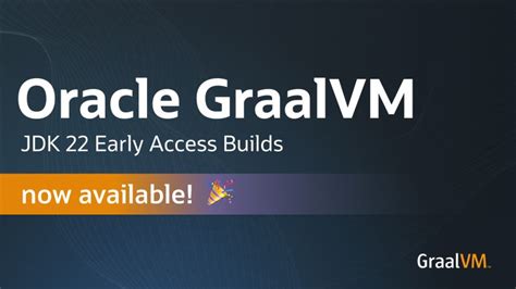 Graalvm On Linkedin Early Access Builds Of Oracle Graalvm Are Now Available Be The First To