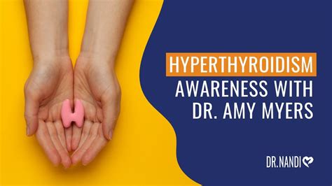 Hyperthyroidism Awareness With Dr Amy Myers Dr Partha Nandi Youtube