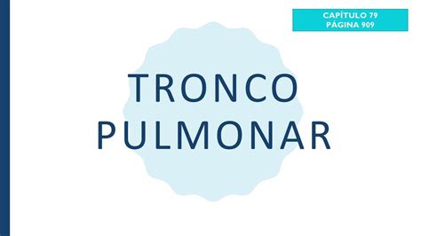 Tronco Pulmonar Pptx Monserrat Barrios Udocz