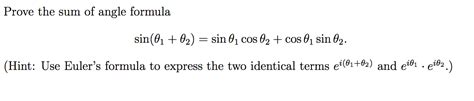 Prove The Sum Of Angle Formula Sin Theta 1 Chegg Com
