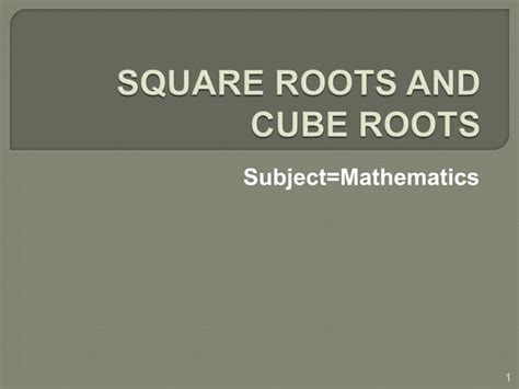 Square Roots And Cube Roots Pptx