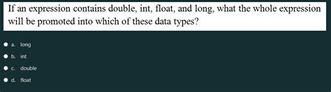 Solved If An Expression Contains Double Int Float And