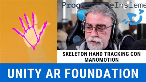 AR Foundation Unity Manomotion Skeleton Hand Tracking Una Panoramica ProgrammareInsieme