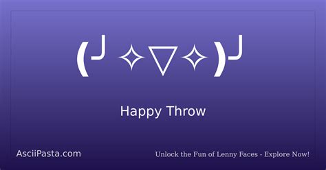 Ascii Pasta Happy Throw Text Face ╯ ╯ Copy Excited Emoticon