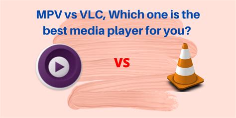 Vlc Media Player Vs Mpv Which One Is Better Linuxfordevices