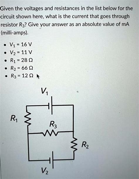 Given The Voltages And Resistances In The List Below For The Circuit