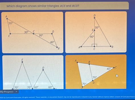 Solved Which Diagram Shows Similar Triangles Ace And Bcd My Progress 2024 By Curriculum