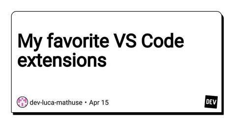 My Favorite Vs Code Extensions Rdevto