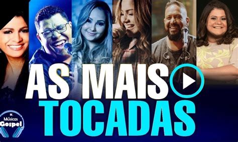 Louvores E Adoração 2022 As Melhores Músicas Gospel Mais Tocadas