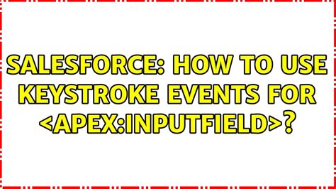 Salesforce How To Use Keystroke Events For ＜apexinputfield＞ 2 Solutions Youtube