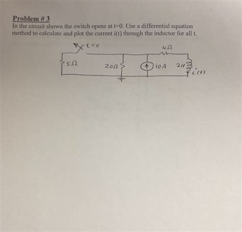Solved Problem In The Circuit Shown The Switch Opens At Chegg