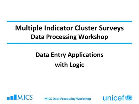 ppt multiple indicator cluster surveys data processing workshop