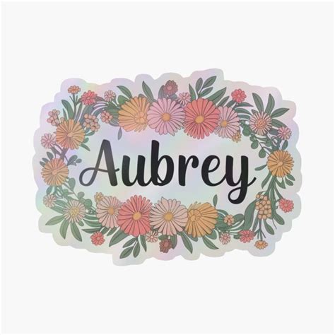 Aubrey Name The Perfect For Any Occasion Sticker For Sale By