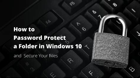 How To Password Protect A Folder In Windows 10 Security Tips Hideez