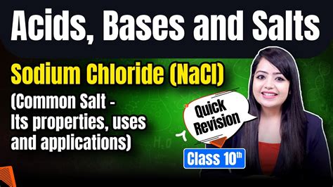 Sodium Chloride Nacl Properties Uses And Applications Class 10