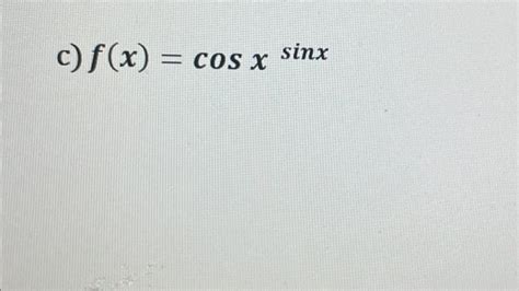 Solved F X Cosxsinx Chegg